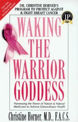 Waking the Warrior Goddess: Dr. Christine Horner's Program to Protect ...